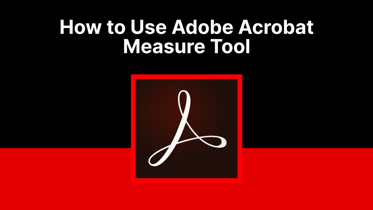 Adobe Acrobat Measure Tool: How to Use It Effectively - UPDF