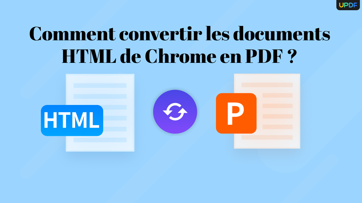 5 façons de convertir un document HTML Chrome en PDF | UPDF