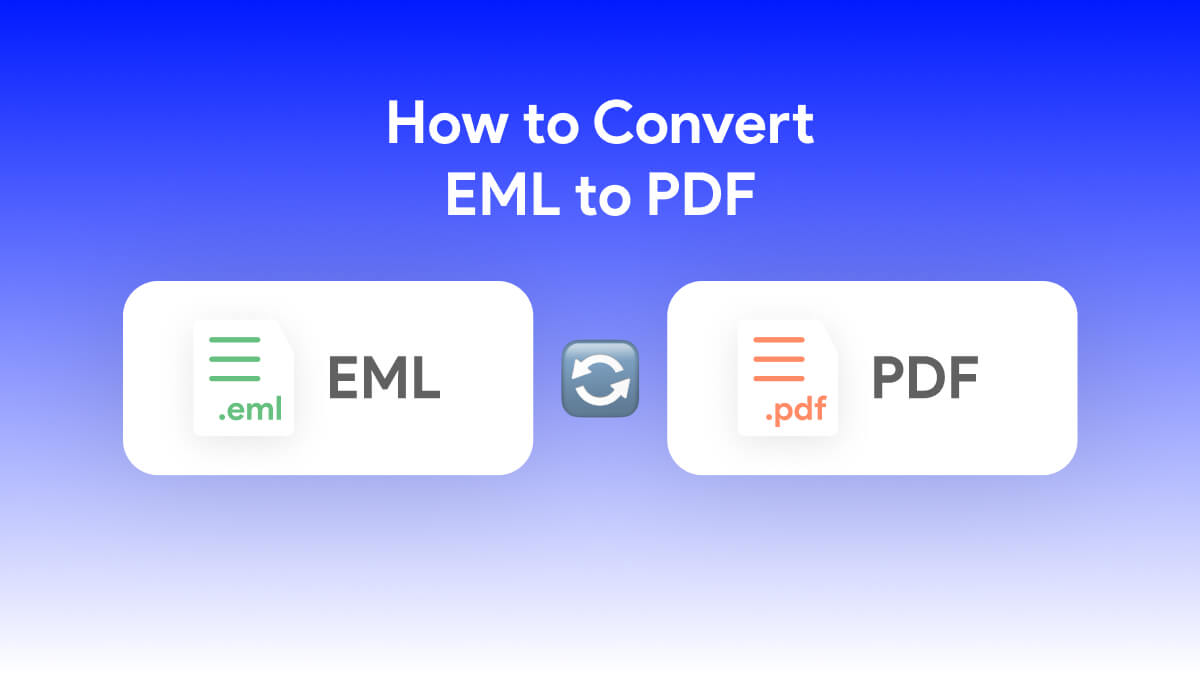 [2025] How to Convert EML to PDF: 5 Easy Ways - UPDF