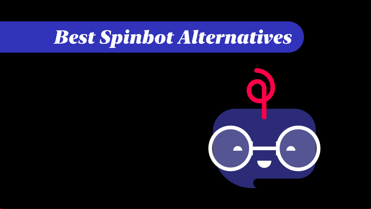 5 Best Spinbot Alternatives （With Customer Rating） | UPDF