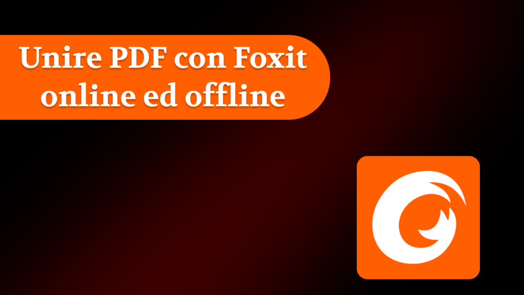 Come unire PDF con Foxit online ed offline | UPDF