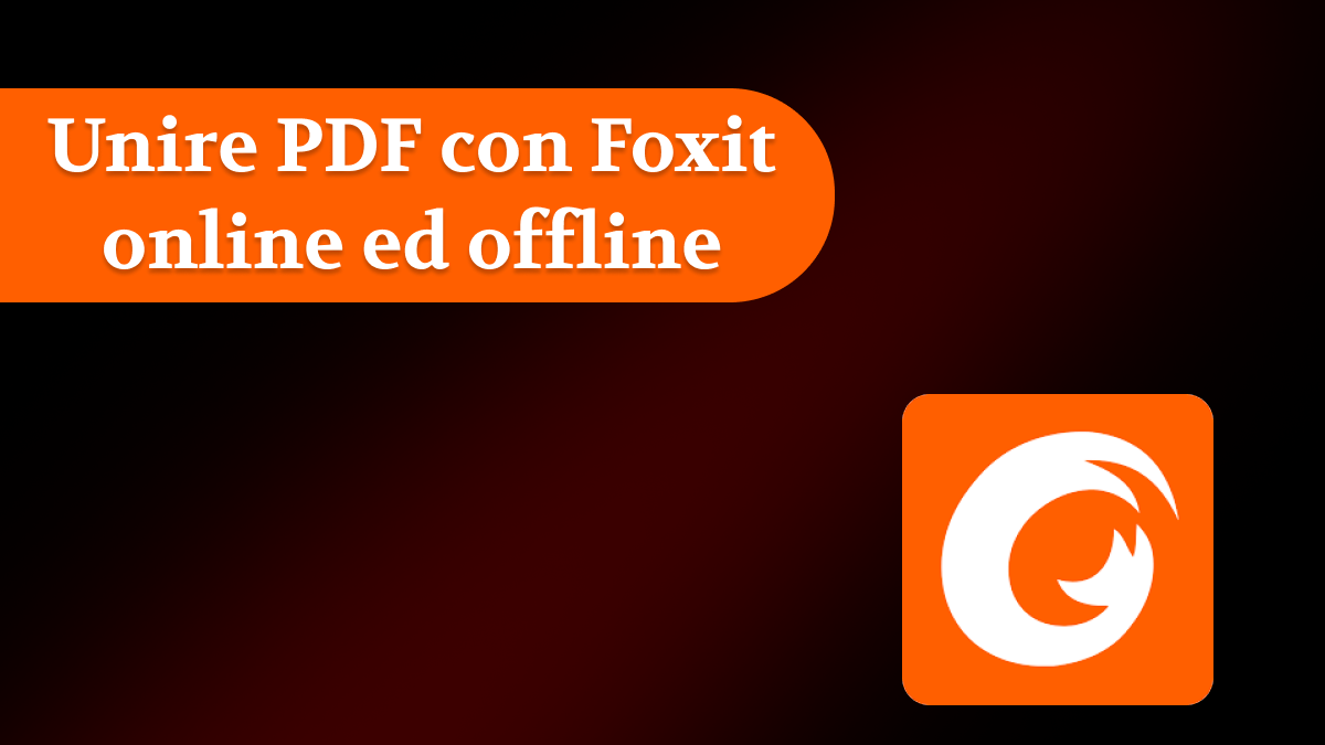 Come unire PDF con Foxit online ed offline | UPDF