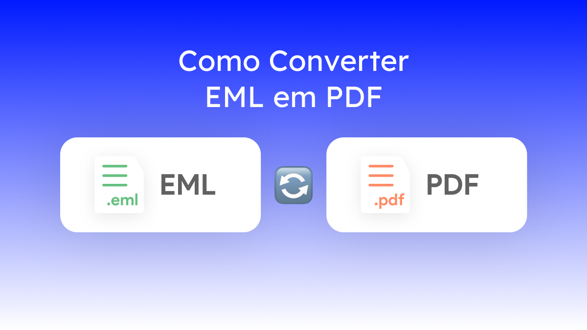 [2025] Como Converter EML em PDF: 5 Maneiras Fáceis | UPDF