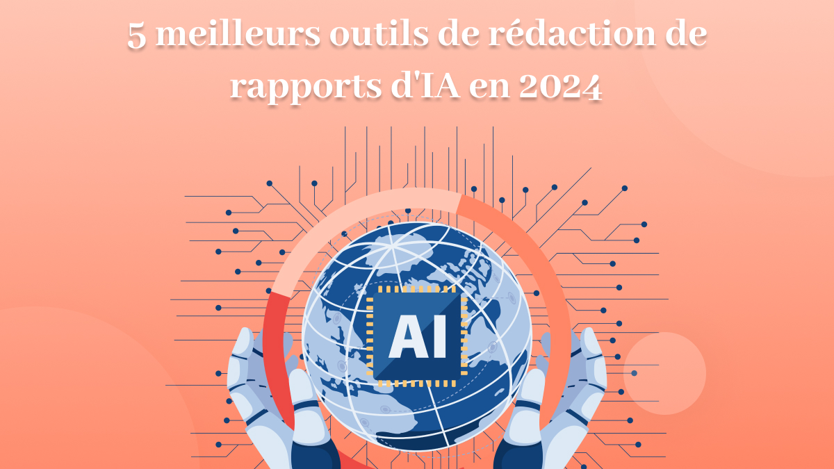 Les 5 meilleurs outil d'IA pour rédiger un rapport en 2025 | UPDF