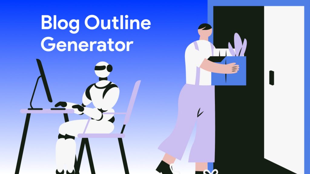 5 Best Blog Outline Generators with AI (With Guide) | [Official] UPDF