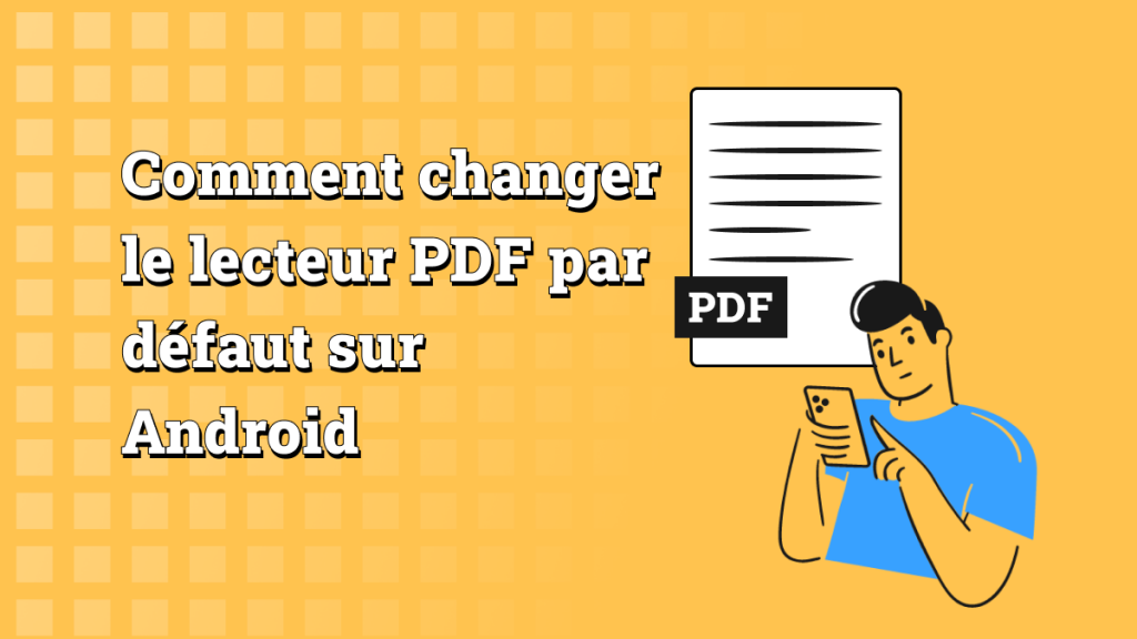 Comment changer le lecteur PDF par défaut sur Android ? | UPDF