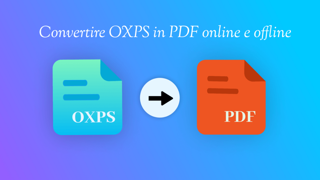 Convertire OXPS in PDF online e offline | UPDF