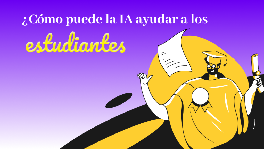 ¿Cómo puede la IA ayudar a los estudiantes? (Guía detallada)