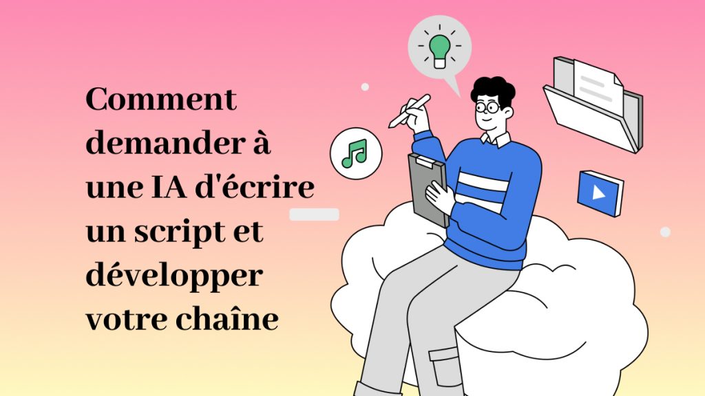 [Guide complet] Comment écrire un script avec l'IA | UPDF