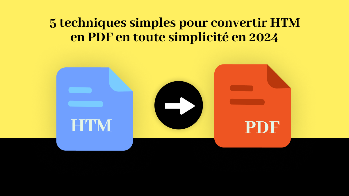 Les 5 meilleures façons de convertir HTM en PDF en toute simplicité | UPDF
