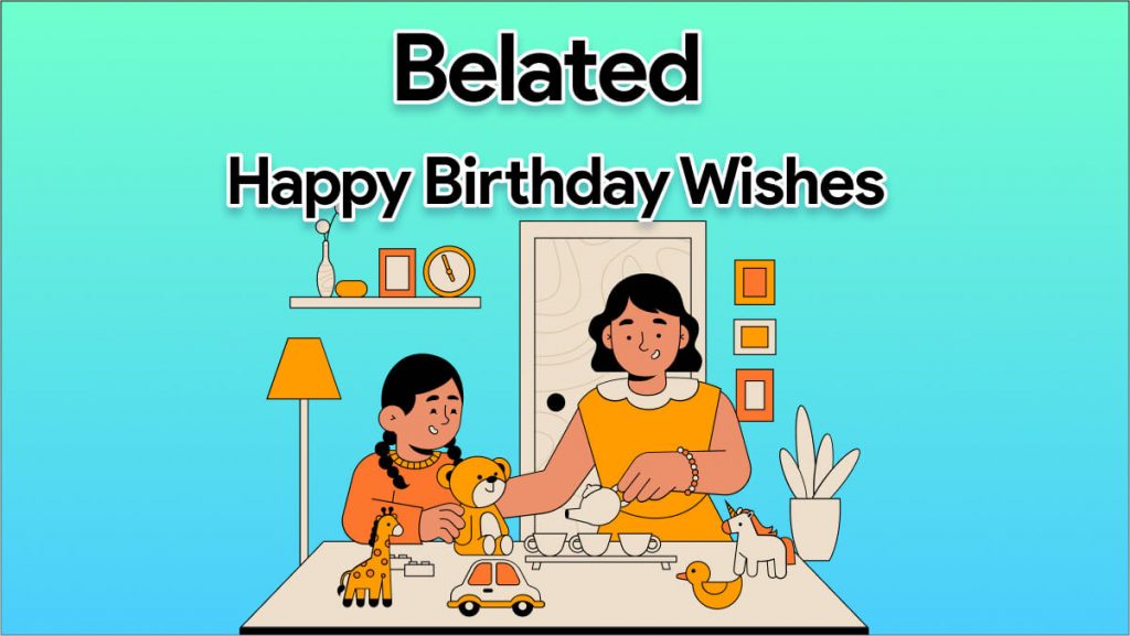 Create Heartfelt Belated Happy Birthday Wishes - UPDF