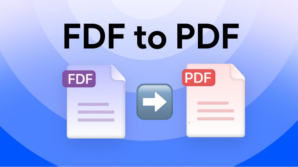 Need to Convert FDF to PDF? UPDF Can Help - UPDF