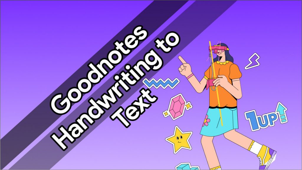 Guide to GoodNotes Handwriting to Text - UPDF