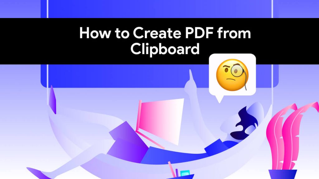 How to Create PDF from Clipboard? (4 Ways) | [Official] UPDF