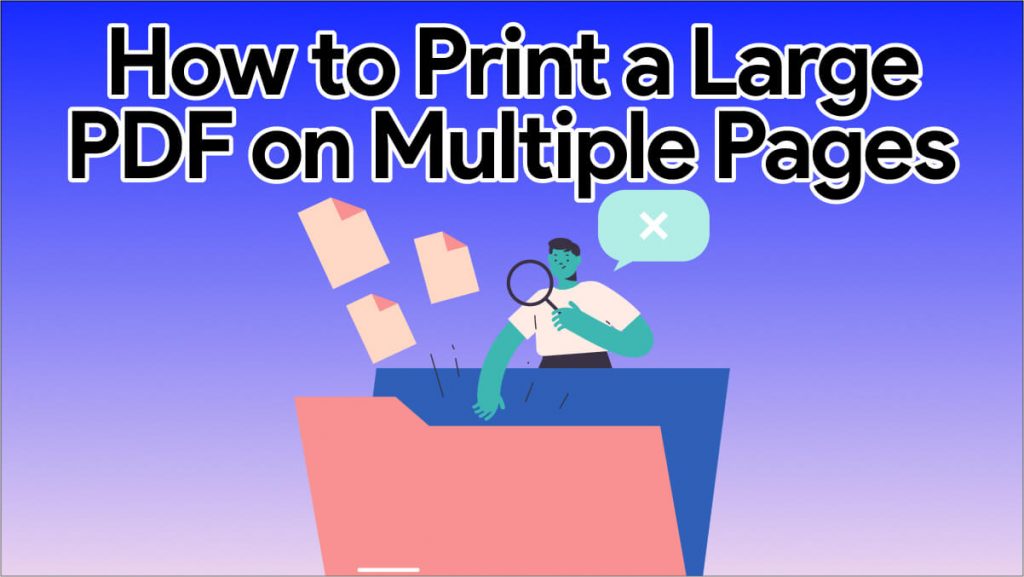 How to Print a Large PDF on Multiple Pages Easily - UPDF