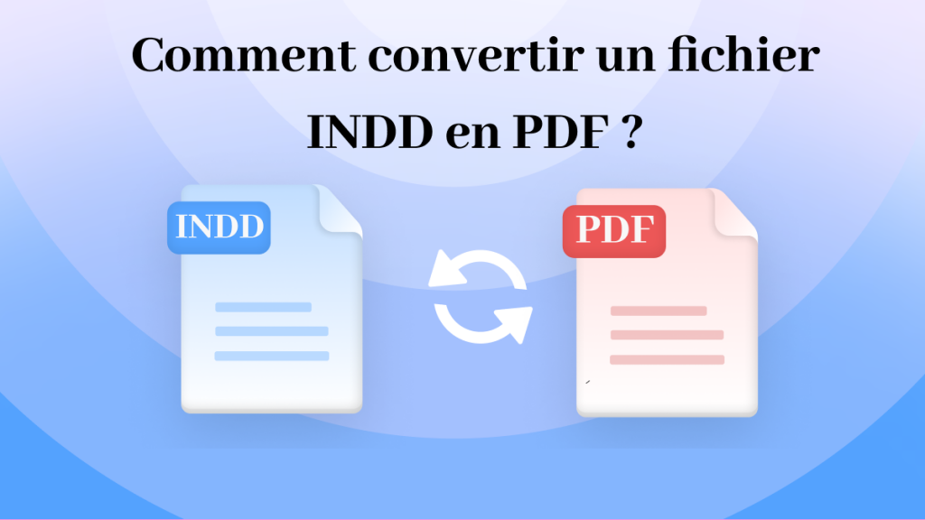 Comment convertir un fichier INDD en PDF ? | UPDF