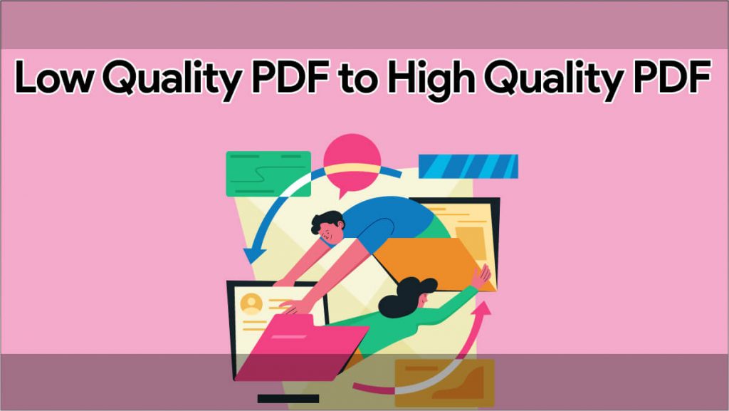 Top Tool to Convert Low-Quality PDF to High Quality - UPDF