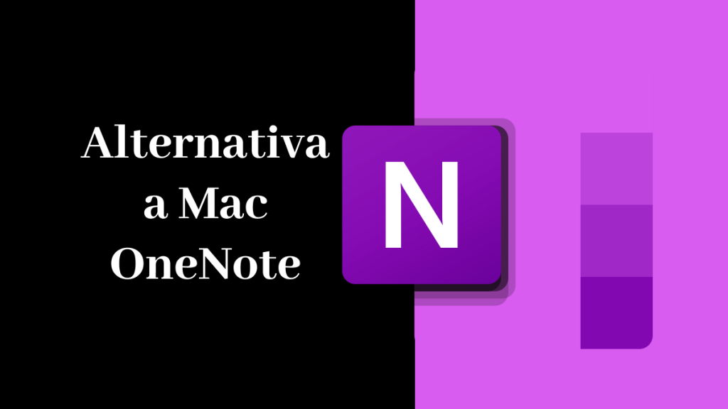 Las 5 mejores alternativas gratuitas de OneNote para Mac que te ...