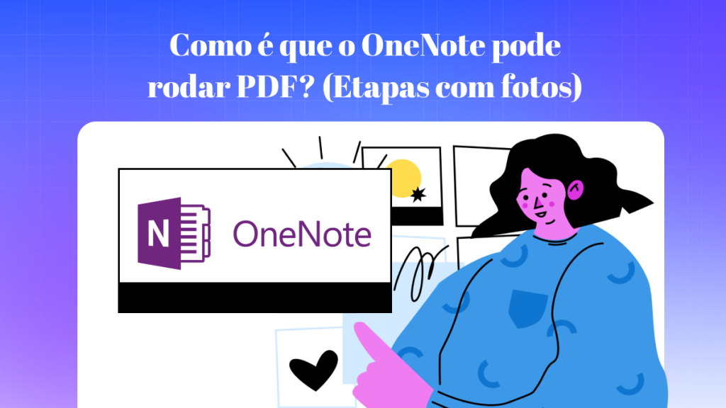 Como é que o OneNote pode rodar PDF? (Em segundos) | UPDF