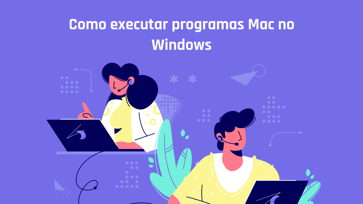 As formas mais fáceis de executar programas Mac no Windows | UPDF