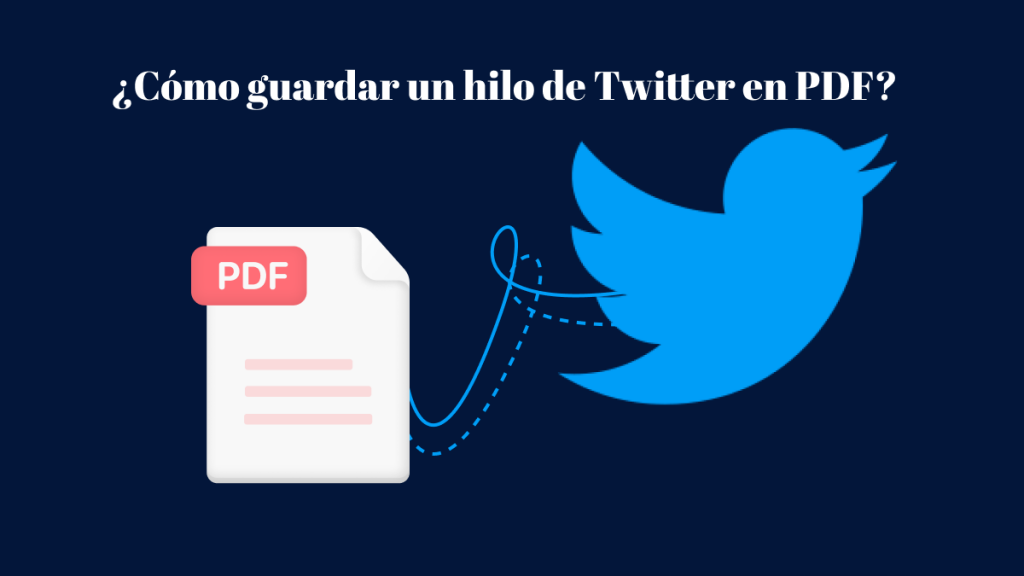 ¿Cómo guardar un hilo de Twitter en PDF (tres formas principales ...