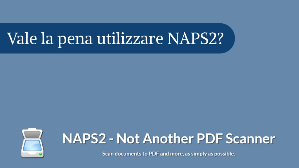 Vale la pena utilizzare NAPS2? | UPDF
