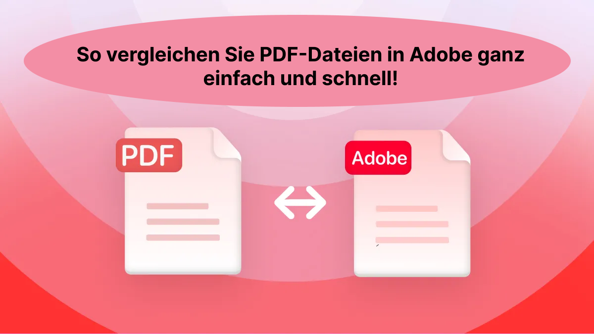 So vergleichen Sie PDF in Adobe ganz einfach und schnell | UPDF