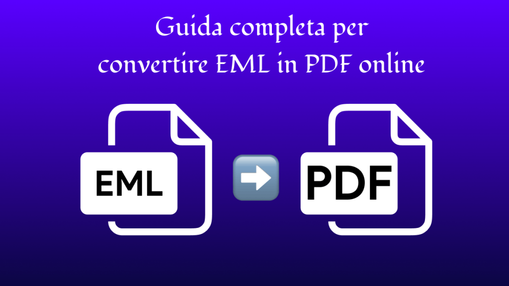 Guida completa per convertire EML in PDF online | UPDF