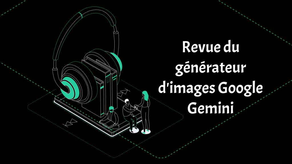 Comment utiliser le générateur d'images Google Gemini ? | UPDF