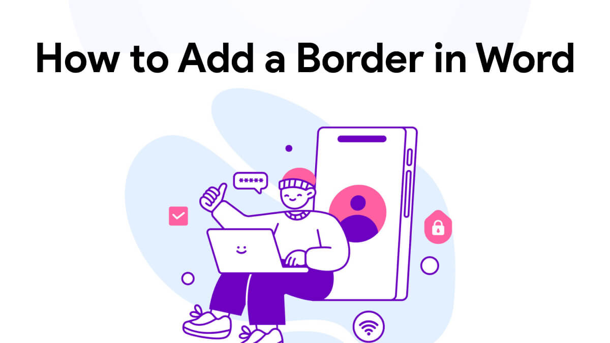 Understanding How to Add a Border in Word - UPDF