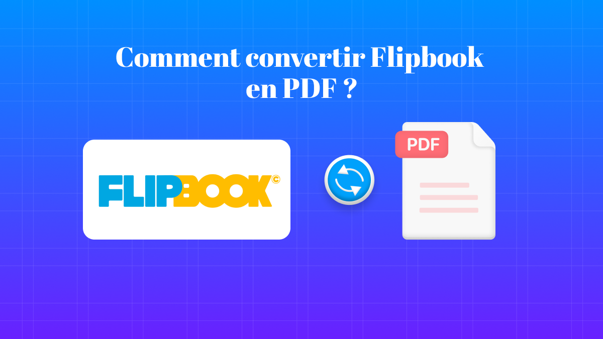 Comment convertir un Flipbook en PDF ? Guide complet ! | UPDF