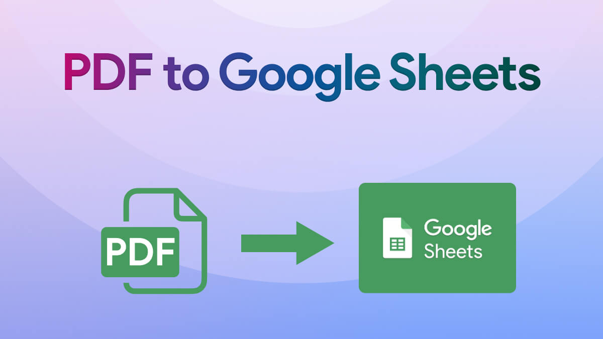 Turning PDF to Google Sheets With Proficiency - UPDF
