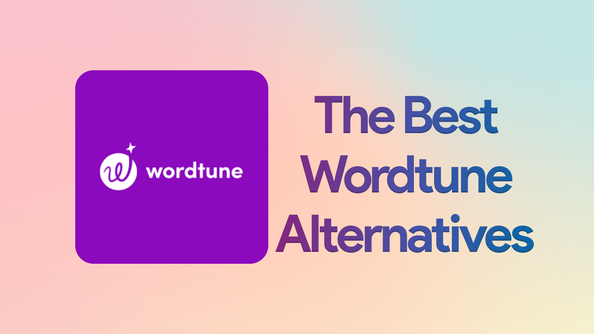 6 Top-Rated Wordtune Alternatives You Should Try - UPDF