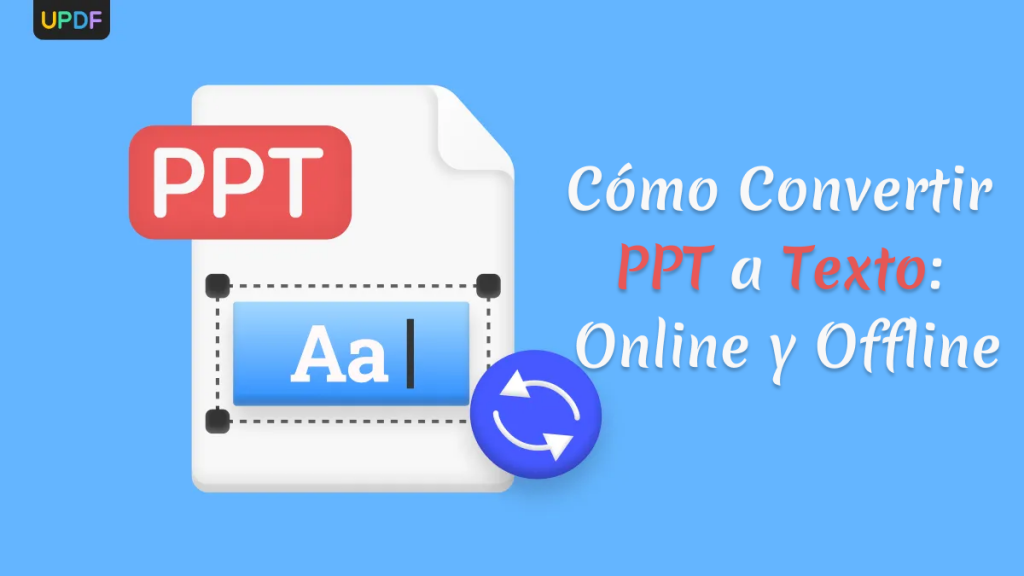 Cómo Convertir PPT a Texto: Guía Simple | [Official] UPDF