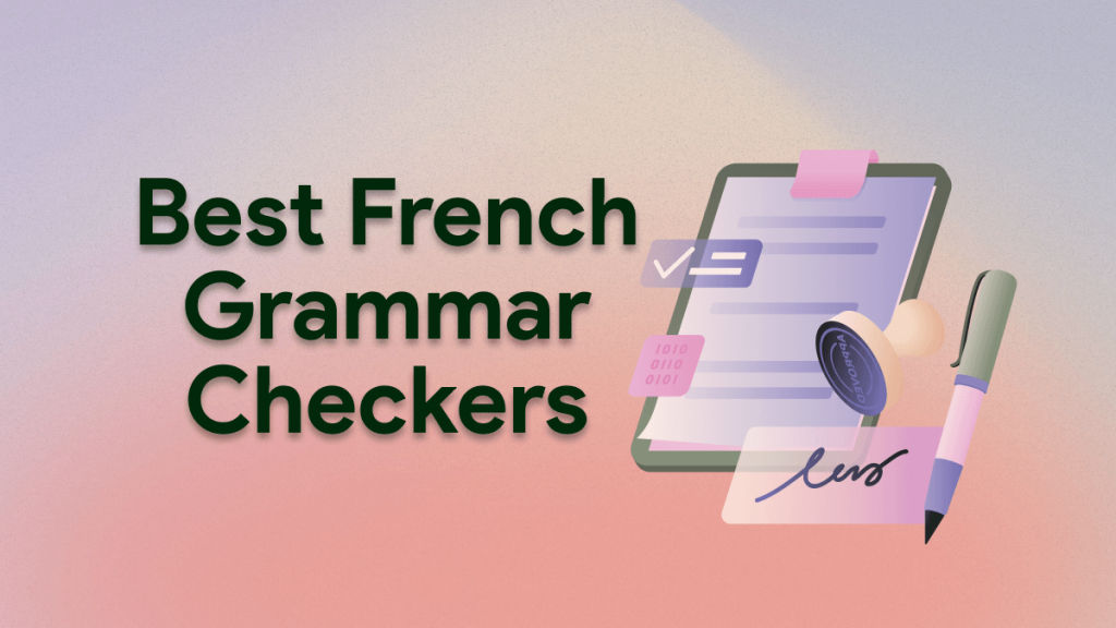 5 Best French Grammar Checkers to Perfect Your Writing| [Official] UPDF