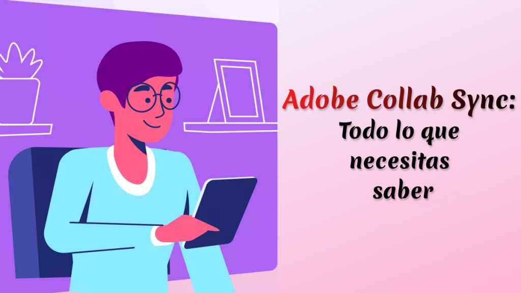 ¿Qué es Adobe Collab Sync? ¿Cómo desactivarlo? | [Official] UPDF