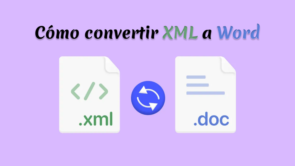 Convertir XML a Word: Algunos Métodos Gratuitos | [Official] UPDF