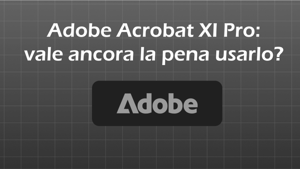 Adobe Acrobat XI Pro: è ancora la scelta giusta? | UPDF