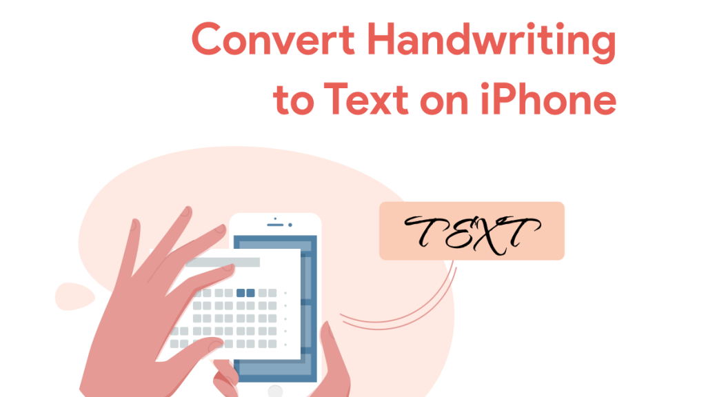 Can iPhone Convert Handwriting to Text? (Yes) | [Official] UPDF