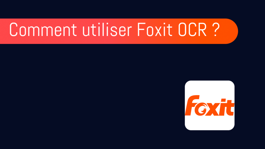 Comment utiliser Foxit OCR facilement - Le guide ultime | UPDF