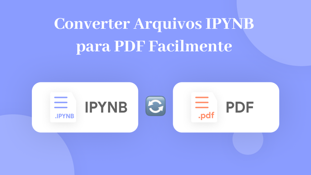 Converter Arquivos IPYNB para PDF com Facilidade e Eficiência |UPDF