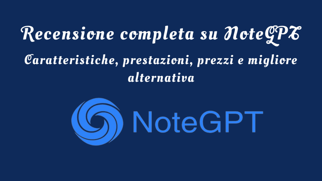 Vale la pena utilizzare NoteGPT? | UPDF
