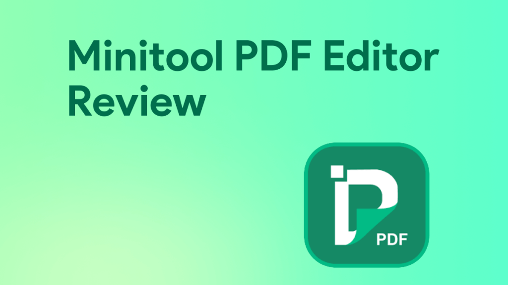 Minitool PDF Editor Review: Should We Use it? | [Official] UPDF