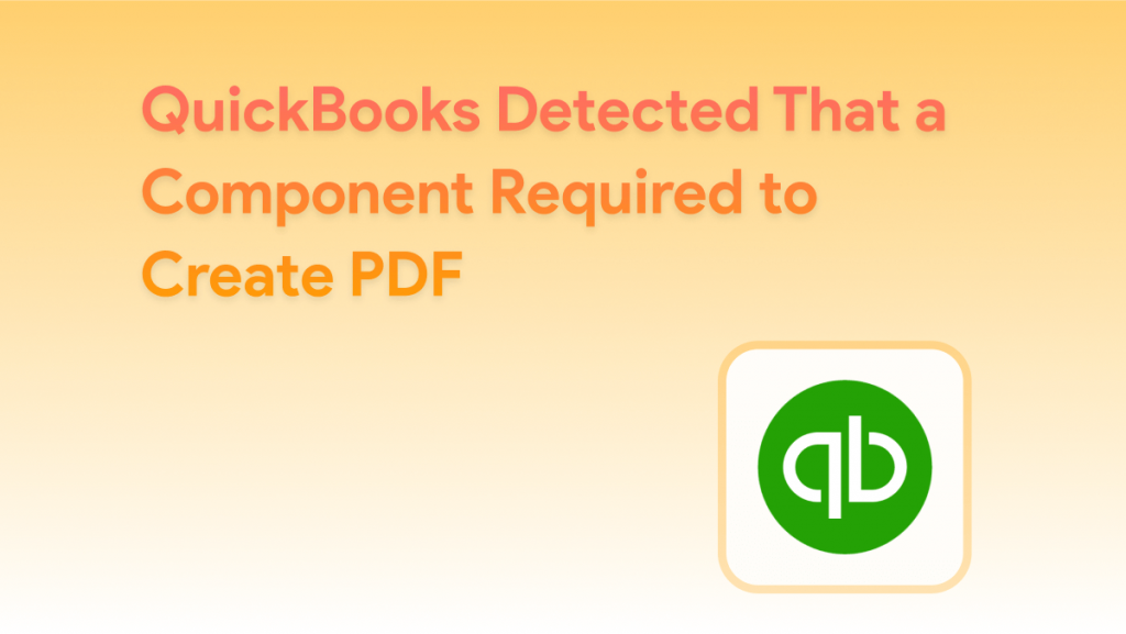 Solutions to "QuickBooks Missing PDF Component" Issue – UPDF