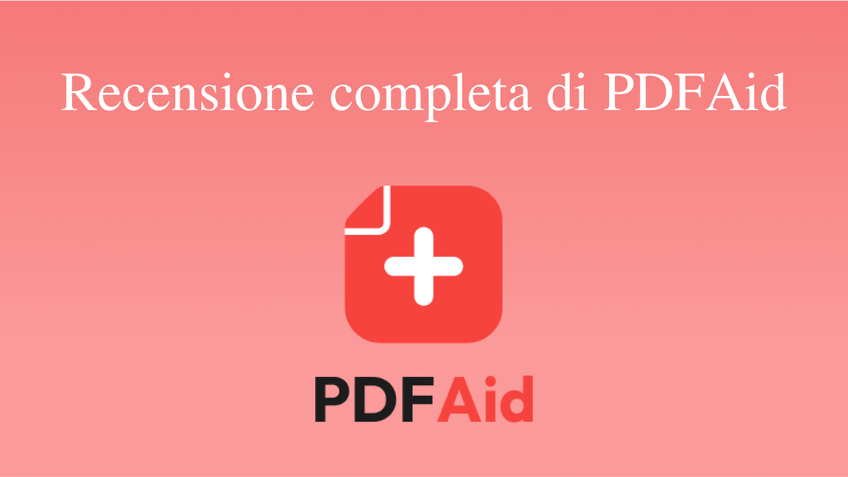 Recensione di PDFAid: Ne vale davvero la pena? | UPDF