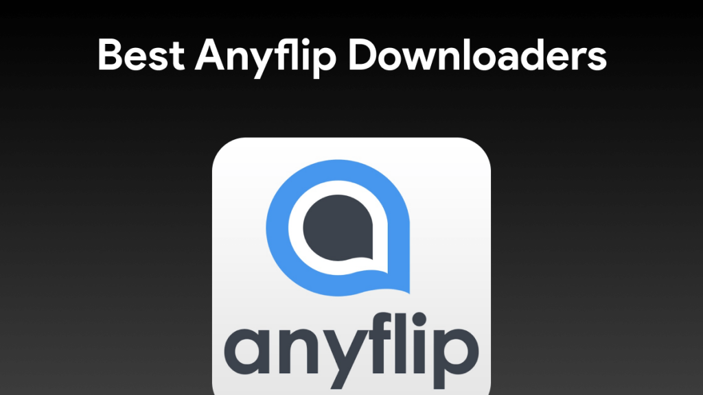 โปรแกรมดาวน์โหลด Anyflip ที่ดีที่สุด 3 อันดับ (ผ่านการทดสอบและมี ...