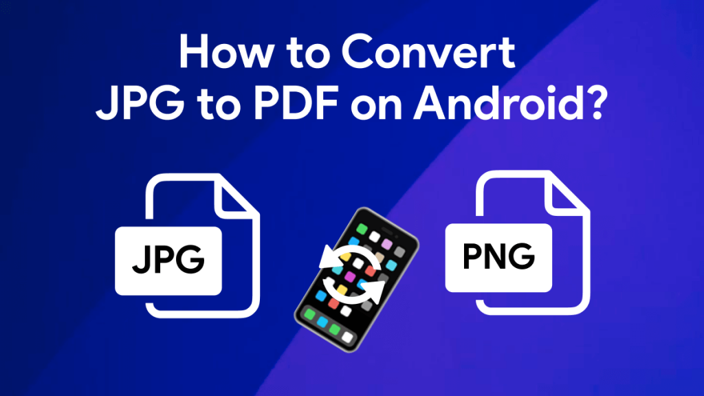 How to Convert JPG to PDF on Android? (Easiest Way) | [Official] UPDF