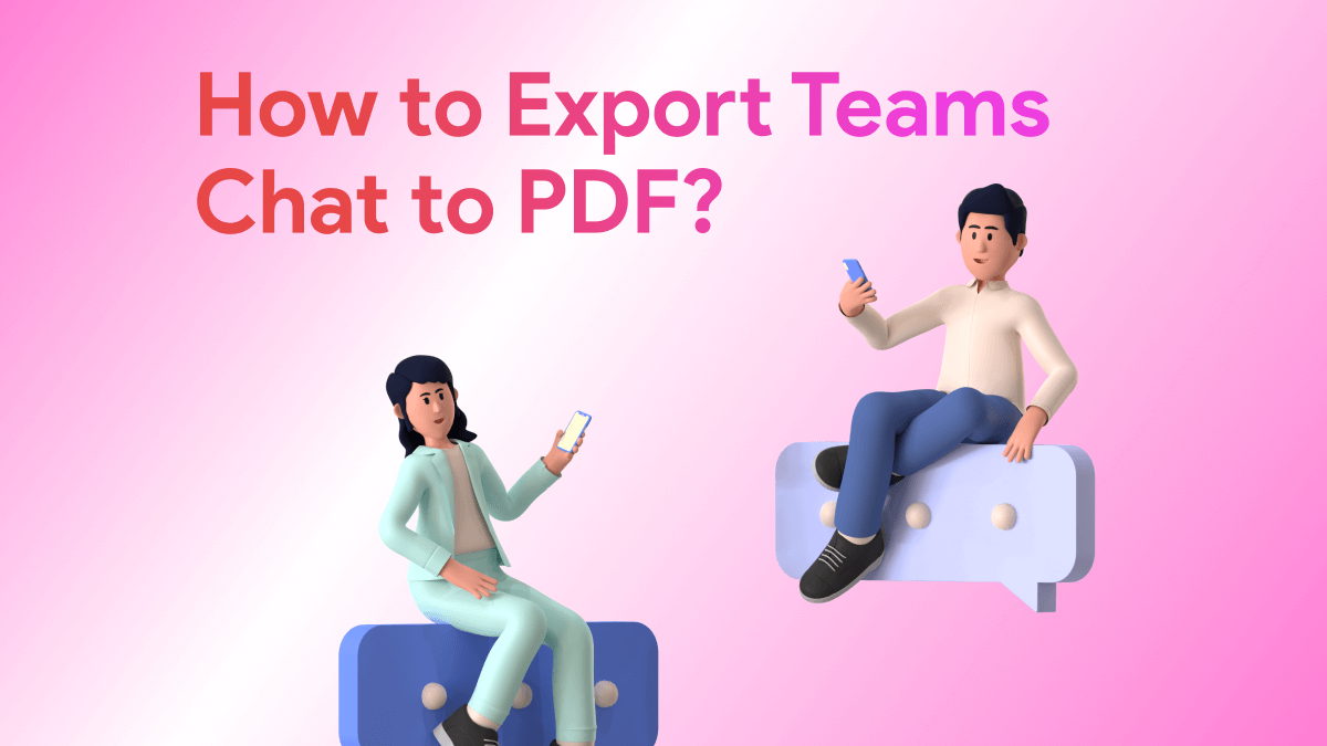 How to Export Teams Chat to PDF? (4 Ways with Steps) | UPDF
