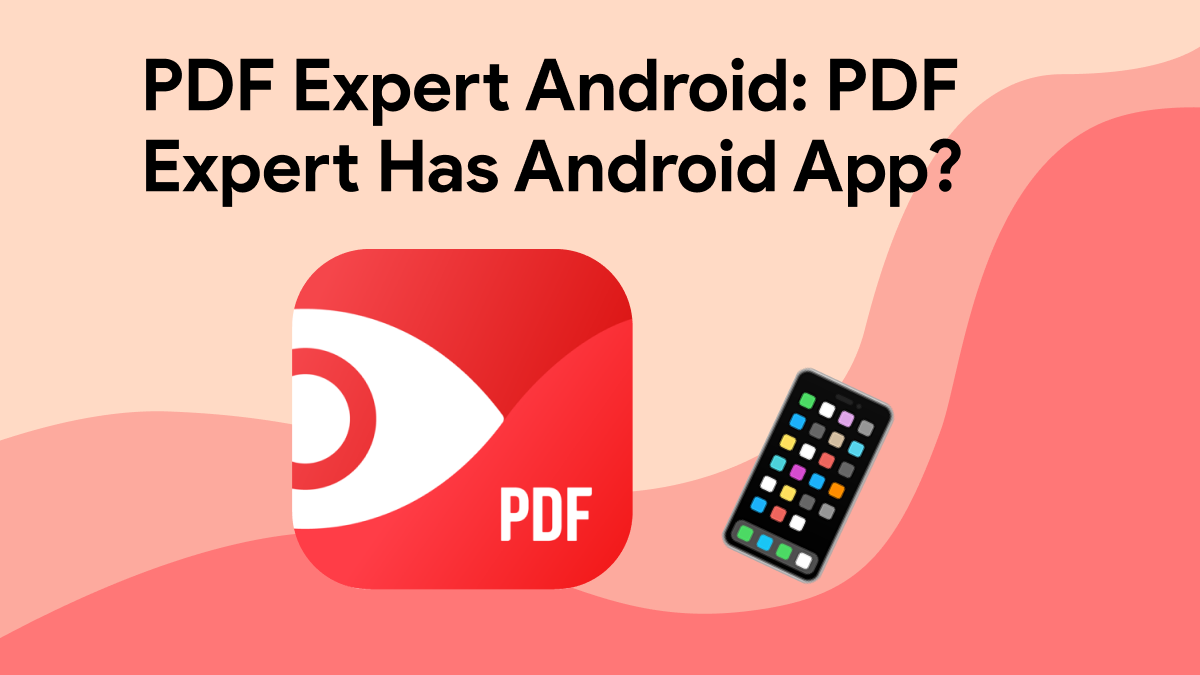 PDF Expert Android: Is there a PDF Expert for Android? | UPDF