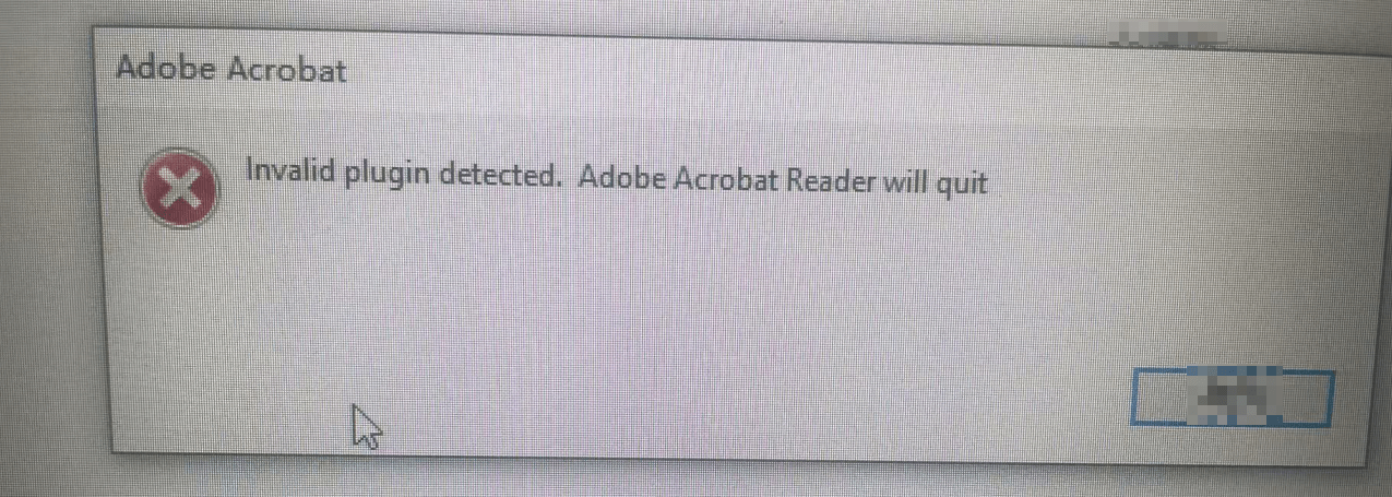 Fixed Invalid Plugin Detected Adobe Acrobat Reader Will Quit